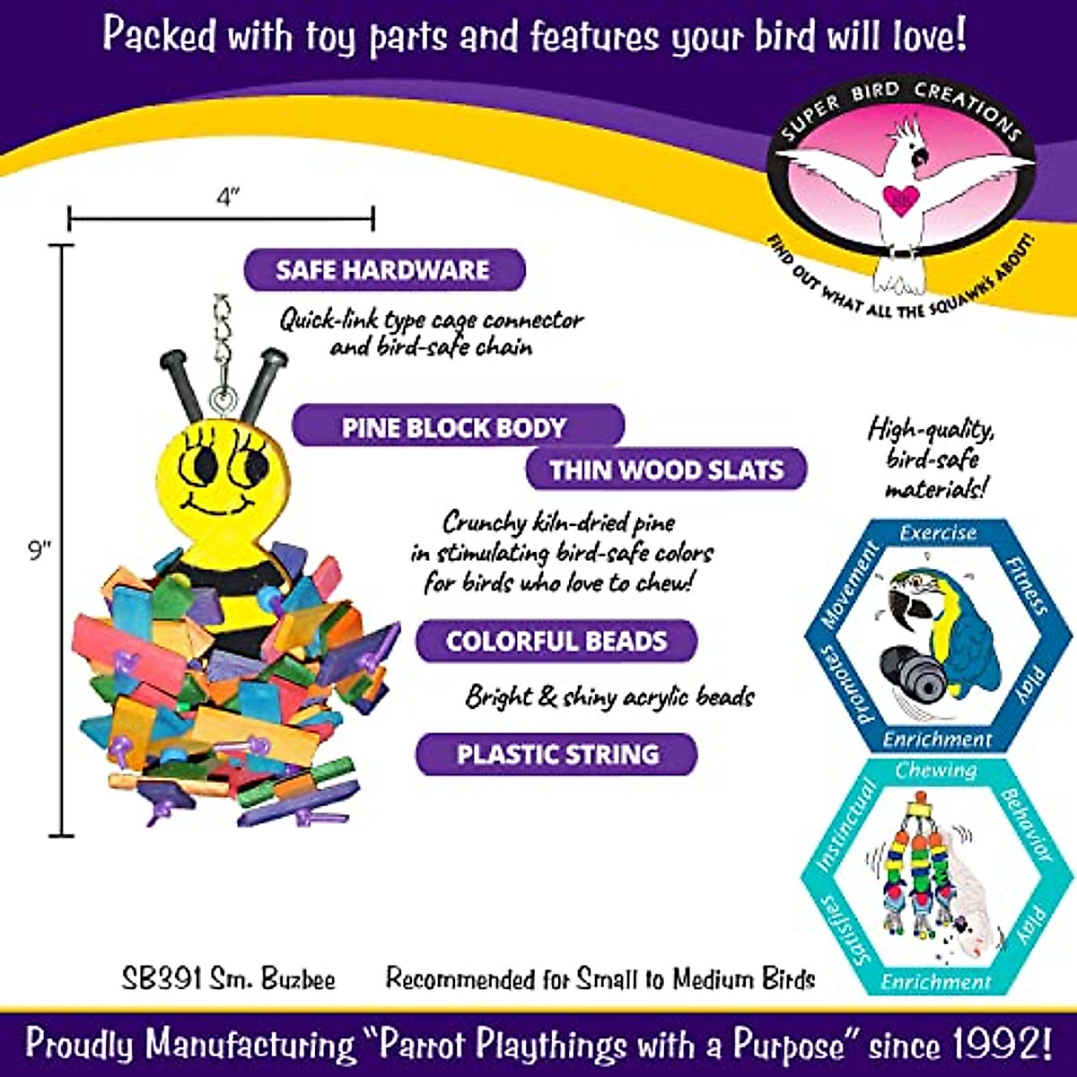 Super Bird Creations SB391 Sm. Buzbee Bird Toy, Small/Medium Bird Size, 9" x 4" x 4"