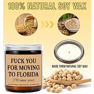 LissiArt97 F*Ck You for Moving to Florida Candle - Funny Moving Away Candle - Florida New Homeowner Gift - Transferred Work to Florida - New State Gift - Miss You Candle - Lavender Soy Candle 8Oz