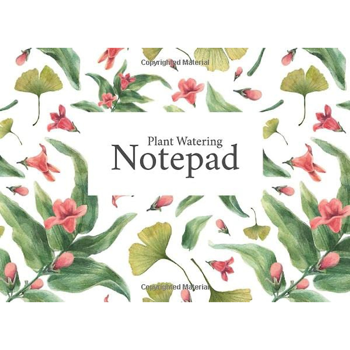 Plant Watering Notepad: 8 x 6 Log book to Keep Track and Schedule Watering Times for Indoor Plants
