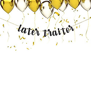 Black Glitter Later Traitor Banner - Coworker Going Away Party Decorations - Farewell/Retirement/Job Change/Relocating Party Supplies