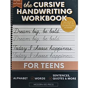 The Cursive Handwriting Workbook for Teens: Learn the Art of Penmanship in this Cursive Writing Practice book with Motivational Quotes and Activities for Young Adults and Teenagers