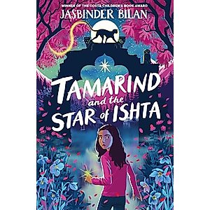 Tamarind & the Star of Ishta: from the winner of the Costa Children's Book Award