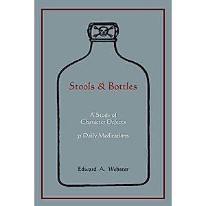 Stools and Bottles: A Study of Character Defects--31 Daily Meditations