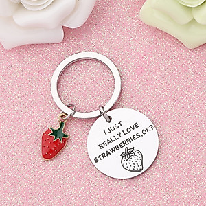 FEELMEM Strawberry Lover Jewelry I JUST REALLY LOVE STRAWBERRIES OK Keychain Funny Fruit Themed Gifts Strawberry Keychain
