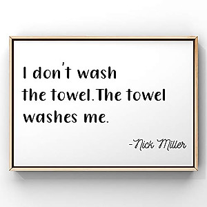 I don't wash the towel The towel washes me,Funny Bathroom Sign Print,Nick Miller Print,New Girl Tv Show Poster,Nick Miller Quotes,New Girl