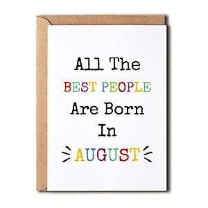 All The Best People Are Born In August - Cute August Birthday Card - Funny August Birthday Card - Month Birthday Card - Happy Birthday