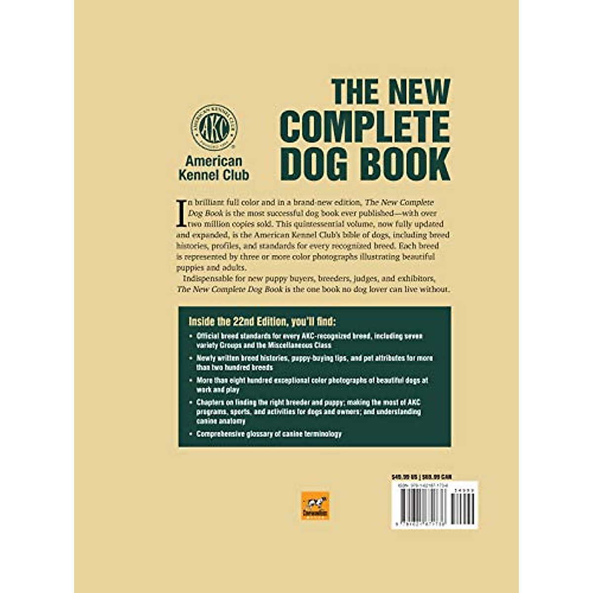 The New Complete Dog Book, 22nd Edition: Official Breed Standards and Profiles for Over 200 Breeds (CompanionHouse Books) American Kennel Club's Bible of Dogs: 920 Pages, 7 Variety Groups, 800 Photos