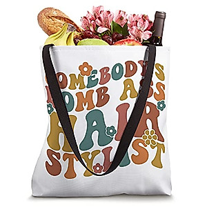Somebody's Bomb Ass Hair Stylist Tote Bag