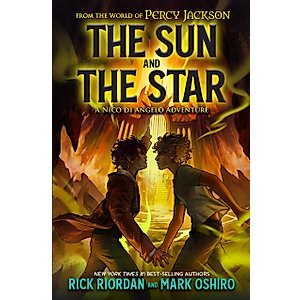 From the World of Percy Jackson: The Sun and the Star: A Nico di Angelo Adventure