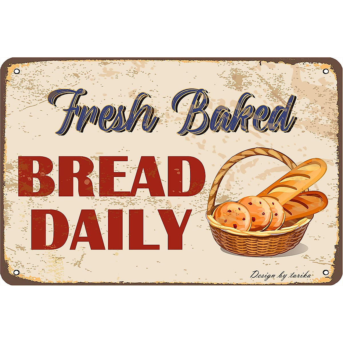 Fresh Baked Bread Daily Metal 8X12 Inch Retro Look Decoration Plaque Sign for Home Kitchen Bathroom Farm Garden Garage Inspirational Quotes Wall Decor