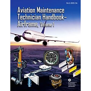 Aviation Maintenance Technician Handbook - Airframe, Volume 1: FAA-H-8083-31A (Color Print): (AMT Aircraft Mechanic Textbook & Study Guide)