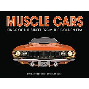 Muscle Cars: Kings of the Street From the Golden Era