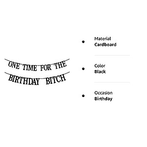 One Time for The Birthday Bitch Banner-Happy Birthday Bunting Backdrops-Funny Birthday Sign for Adult Birthday Party Decorations Supplies(Black)