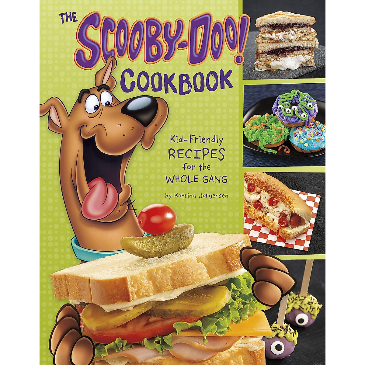 The Scooby-Doo! Cookbook: Kid-Friendly Recipes for the Whole Gang