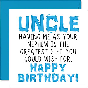Stuff4 Funny Birthday Cards for Uncle - Having Me As Your Nephew Greatest Gift Wish - Joke Happy Birthday Card for Uncle from Nephew, Birthday Gifts, 5.7 x 5.7 Inch Mens Birthday Greeting Cards