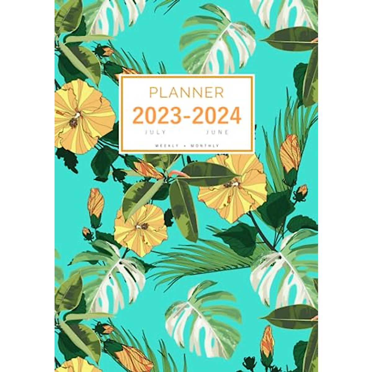 Planner July 2023-2024 June: A4 Weekly and Monthly Organizer | Summer Tropical Floral Design Turquoise