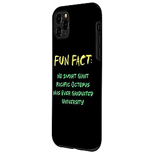 iPhone 11 Pro Max No Giant Octopus Graduated Uni Funny Animal Pun Humor Case