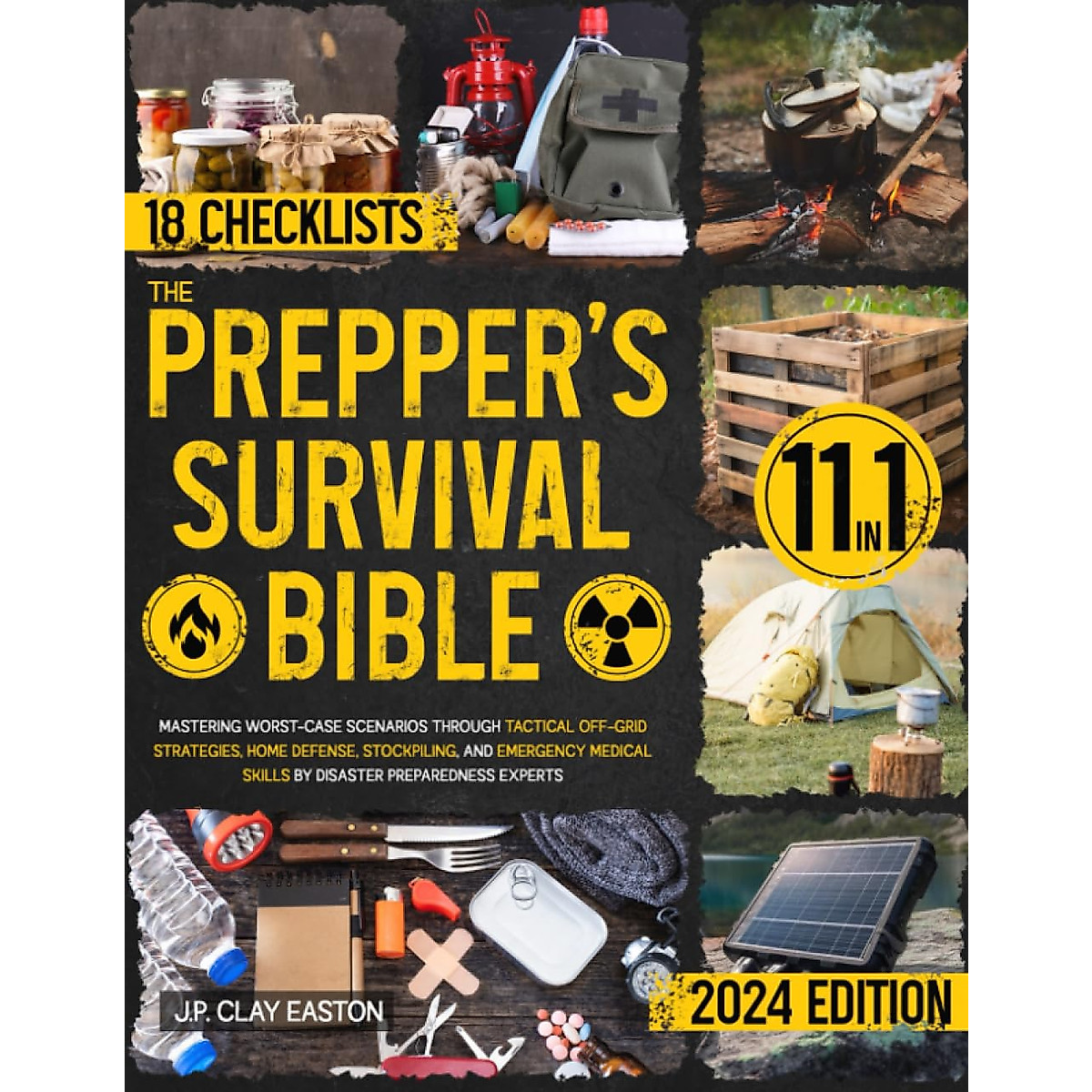 The Prepper's Survival Bible: Mastering Worst-Case Scenarios Through Tactical Off-Grid Strategies, Home Defense, Stockpiling, and Emergency Medical Skills by Disaster Preparedness Experts.