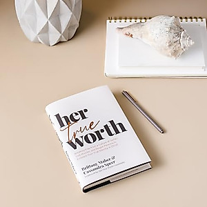 Her True Worth: Breaking Free from a Culture of Selfies, Side Hustles, and People Pleasing to Embrace Your True Identity in Christ