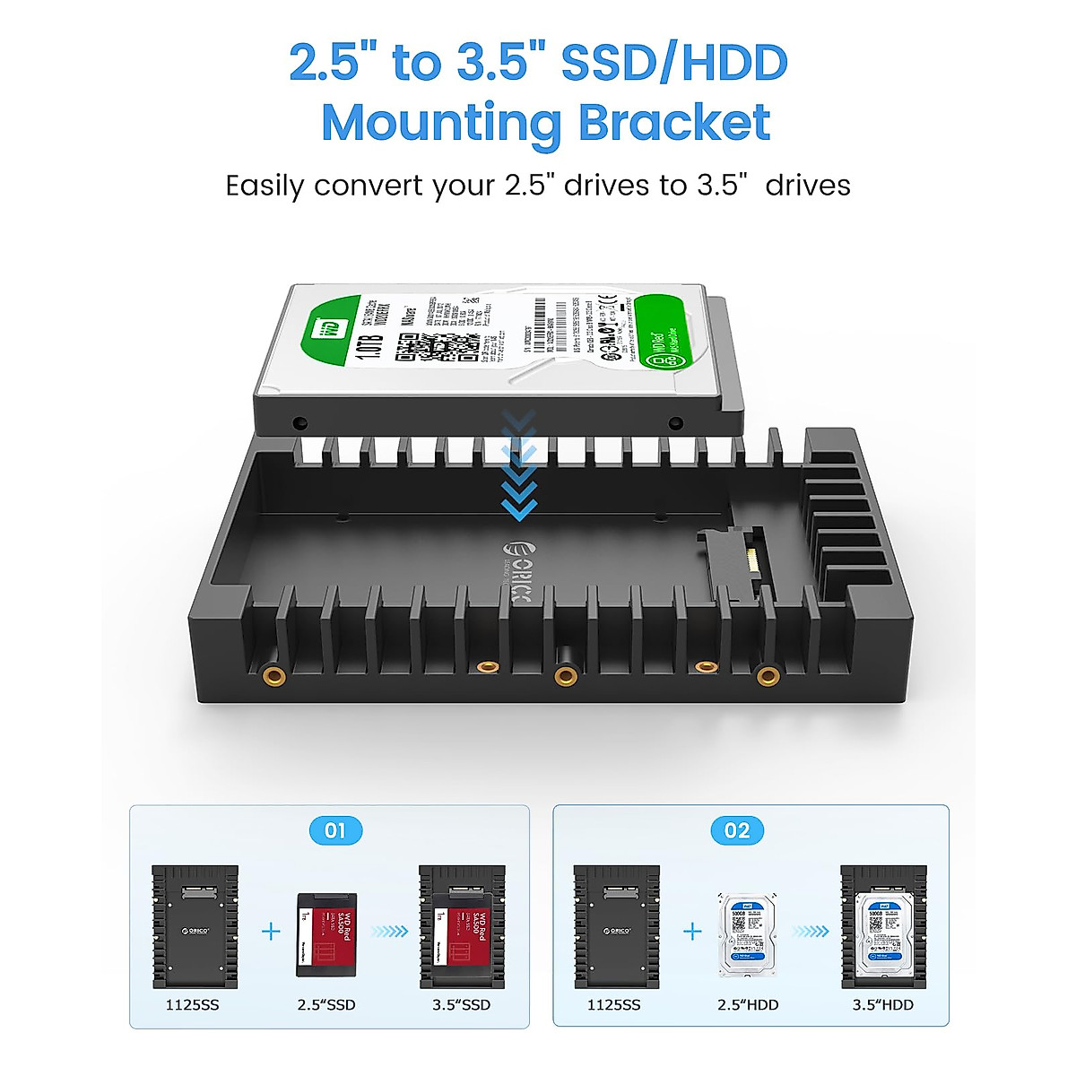 ORICO 2.5 SSD SATA to 3.5 Hard Drive Adapter Internal Drive Bay Converter Mounting Bracket Caddy Tray for 7 / 9.5 / 12.5mm 2.5 inch HDD / SSD with SATA III Interface(1125SS)