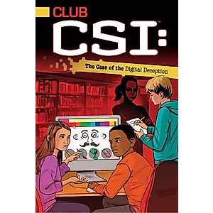 The Case of the Digital Deception (Club CSI)