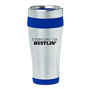 16 oz Insulated Stainless Steel Travel Mug Everyday I'm Hustlin' (Blue)