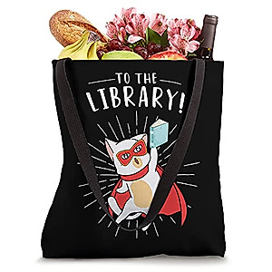 To The Library Superhero Funny Book Cat Lover Librarian Tote Bag