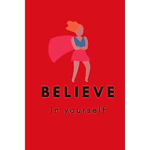 Believe in Yourself Notebook: On the Go