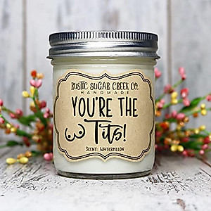 You're The Tits Candle, Best Friend Gifts, Friend Gift, Friendship Gift, Best Friend Birthday Gift, Gift For Friend, Christmas Gifts
