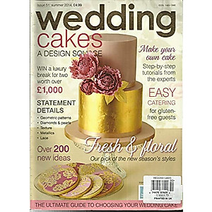 WEDDING CAKES A DESIGN SOURCE, SUMMER 2014, ISSUE 51 ~