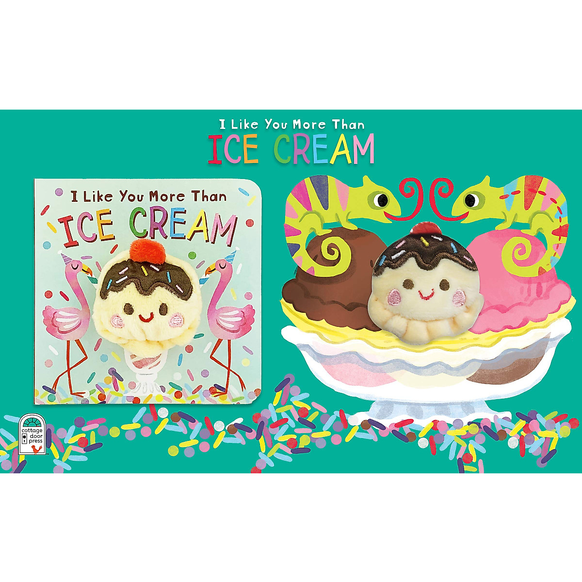 I Like You More Than Ice Cream Finger Puppet Board Book for Little Dessert Lovers, Ages 1-4 (Finger Puppet Book)