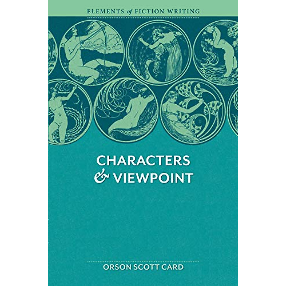 Characters & Viewpoint (Elements of Fiction Writing)