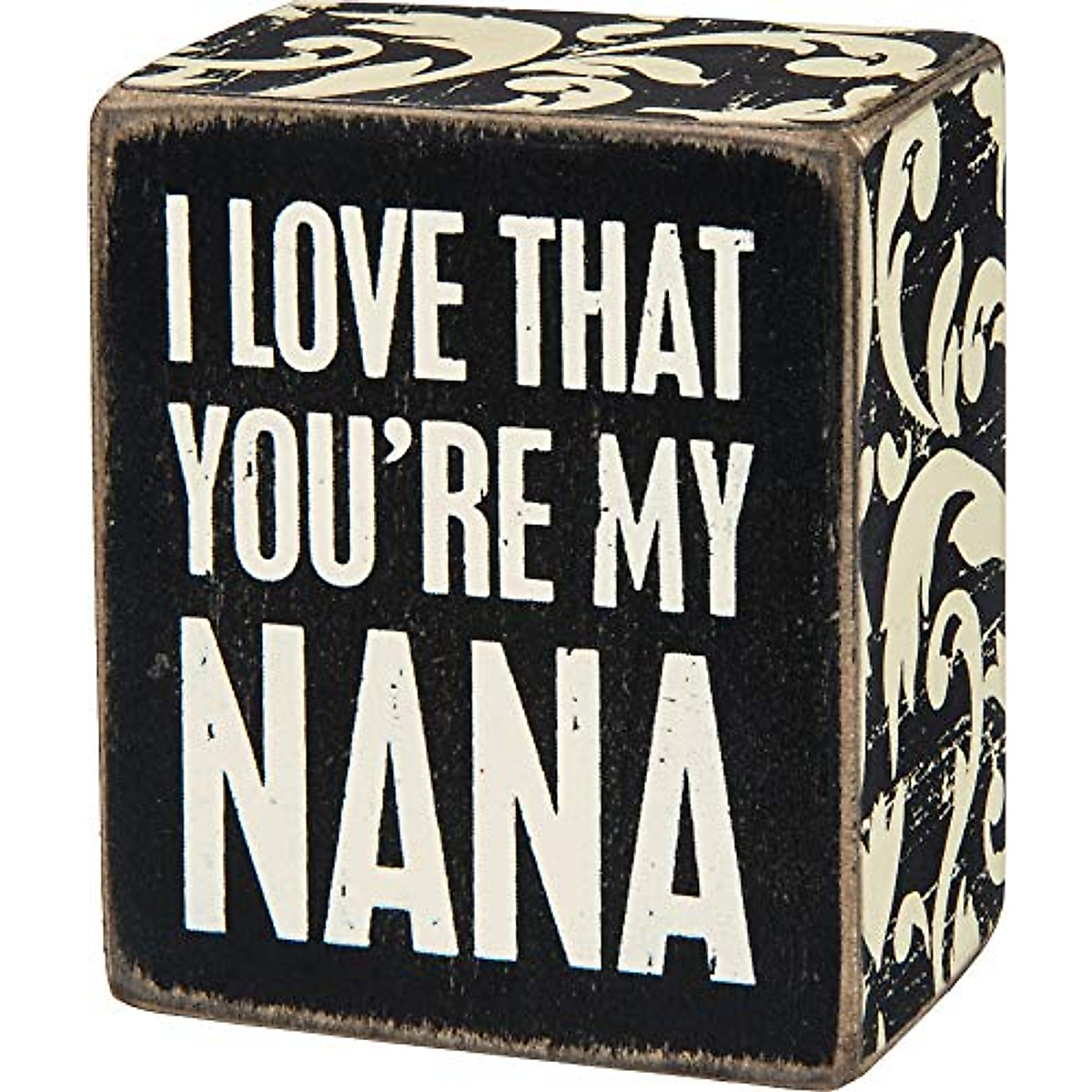 Primitives by Kathy Box Sign, 2.5" x 3", I Love That You're My Nana (28492)