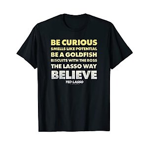Ted Lasso Be Curious Text Stack Poster T-Shirt