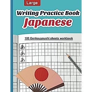 Japanese: Large Writing Practice Book | 100 Genkouyoushi sheets workbook: learn to write Japanese calligraphy precisely | Ideal for Kanji characters, Katakana script and the cursive Hiragana