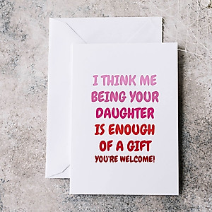 Funny Mother's Day Card For Mom, Sarcastic Gift From Daughter, Unique Birthday Gift Ideas, Card For Mother From Child, Being Your Daughter Is Enough Of A Gift, Best Mom, Novelty Gifts 2023