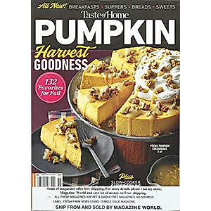 Taste of Home Magazine, Pumpkin Harvest Goodness Issue, 2021 Display November, 16th 2021 ( PLEASE NOTE: ALL THESE MAGAZINES ARE PETS & SMOKE FREE. NO ADDRESS LABEL, FRESH STRAIGHT FROM NEWSSTAND. (SINGLE ISSUE MAGAZINE)