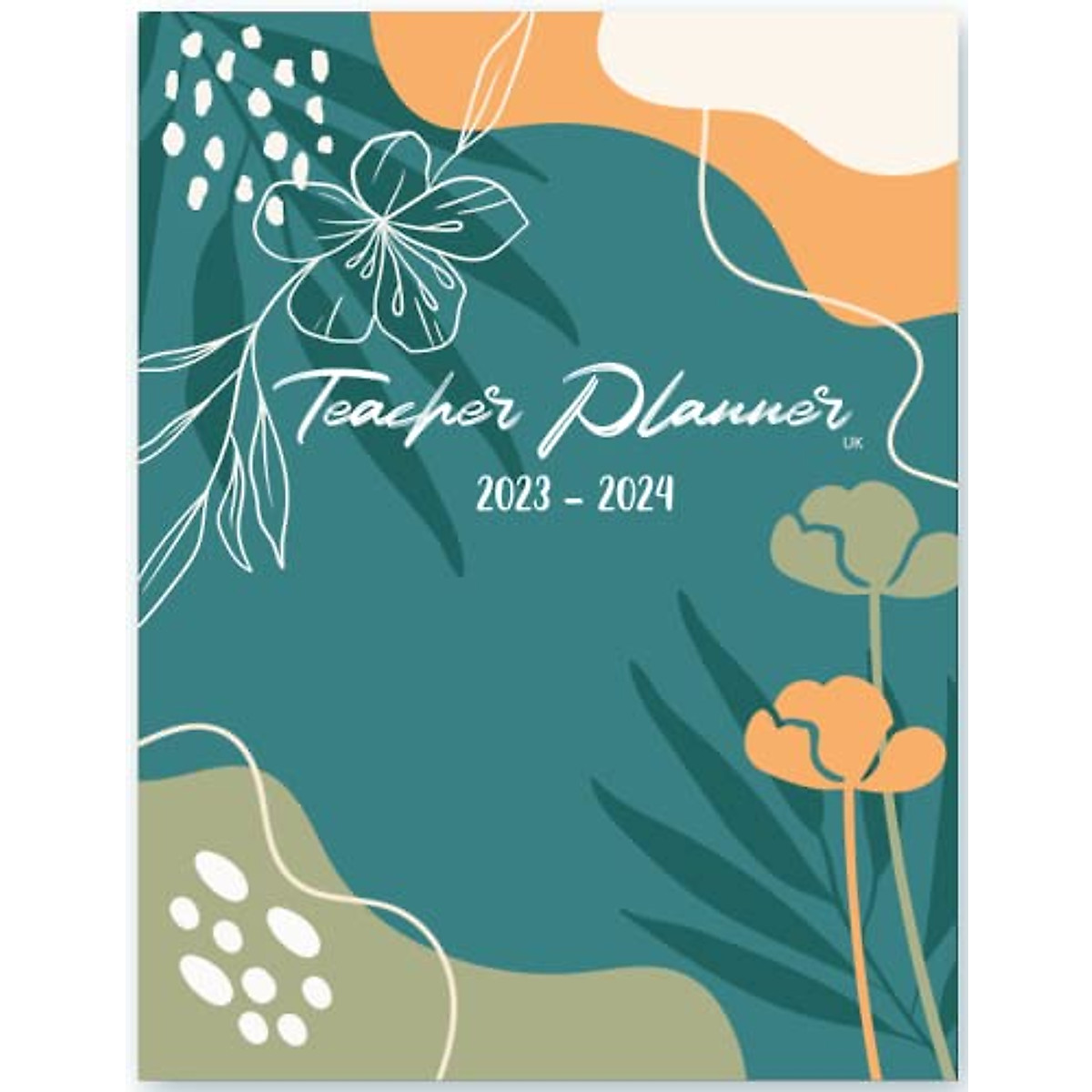 Teacher Planner UK 2023 2024: UK calendar - Review your daily priorities at the beginning of each day