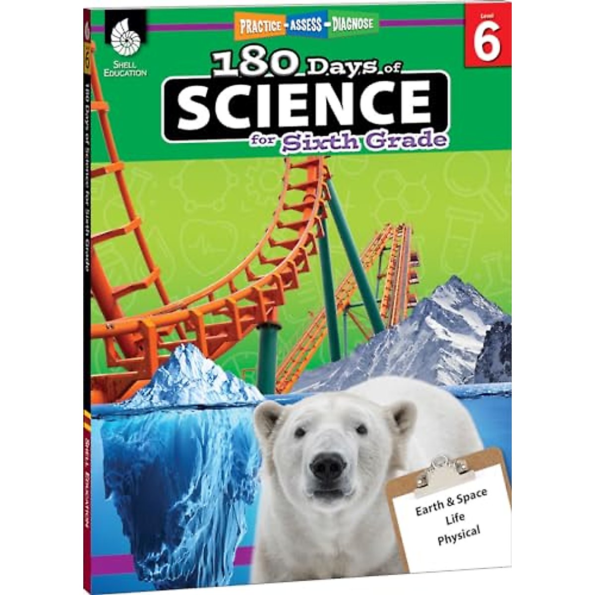 180 Days™: Science, Earth and Space Science for 6th Grade Practice Workbook for Classroom and Home, Cool and Fun Practice Created by Teachers (180 Days of Practice)