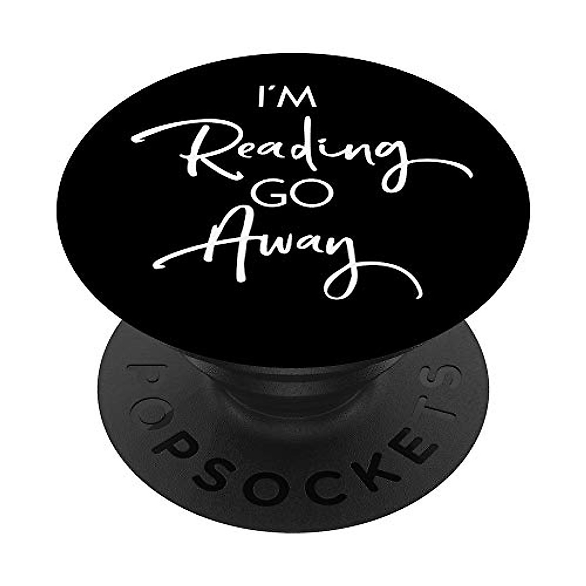 Funny Book Lovers Bookworm Reader Librarian Gifts Im Reading PopSockets PopGrip: Swappable Grip for Phones & Tablets