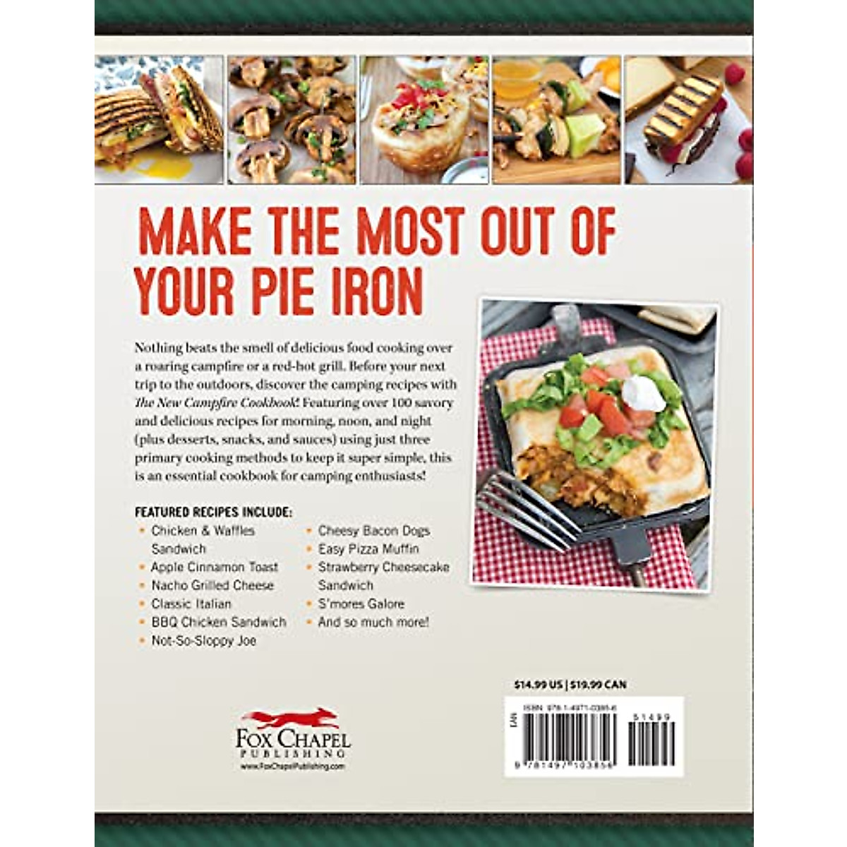 The New Campfire Cookbook: Pie Iron Sandwiches and Kebabs Plus Easy to Make Sauces, Dips, and Spreads (Fox Chapel Publishing) Over 100 Recipes - Breakfast, Grilled Cheese, S'Mores, Seafood, and More