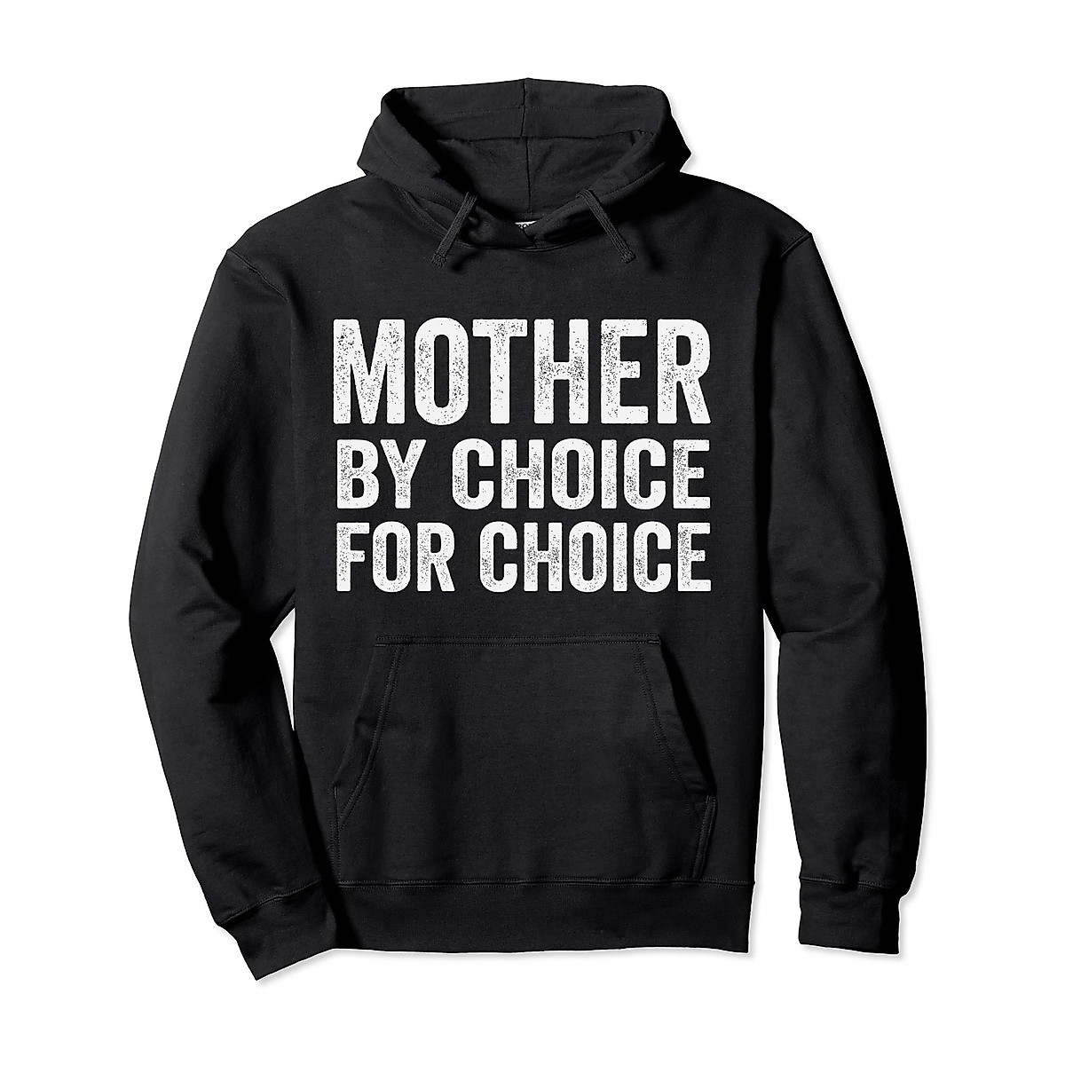 Mother By Choice For Choice Pro Choice Feminist Rights Pullover Hoodie