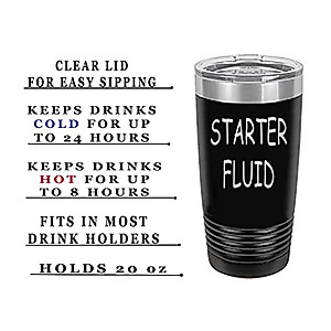 Rogue River Tactical Funny Starter Fluid Large 20 Ounce Travel Tumbler Mug Cup w/Lid Vacuum Insulated Hot or Cold Sarcastic Dad Father For Men Him (Black)