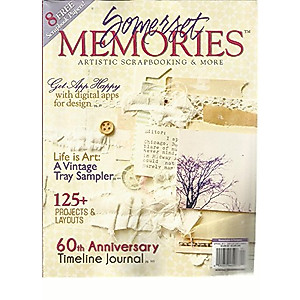 SOMERSET, MEMORIES, SPRING, 2013 VOLUME,12 (ARTISTIC SCRAPBOOKING & MORE)