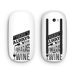 Design Skinz Theres Always Time Compatible with A Glass of Wine Vinyl Decal Compatible with The Apple Magic Mouse 2 (Wireless, Rechargable) with Multi-Touch Surface