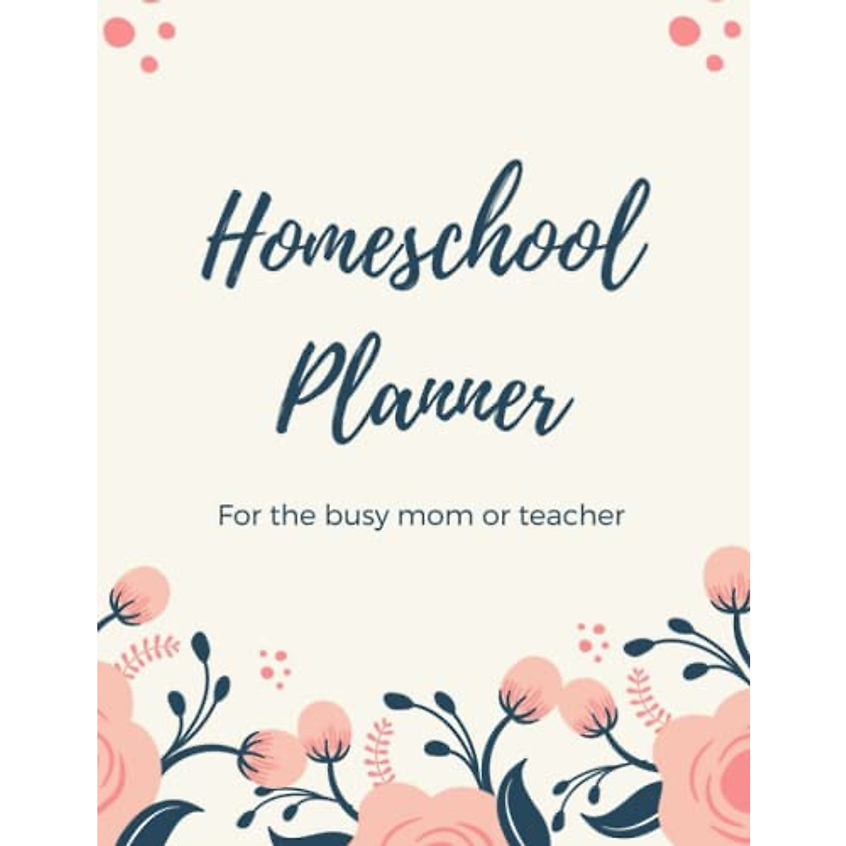 Home School Planner: An attendance log and assignment tracker for the busy teacher or homeschool mom