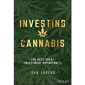 Investing in Cannabis: The Next Great Investment Opportunity