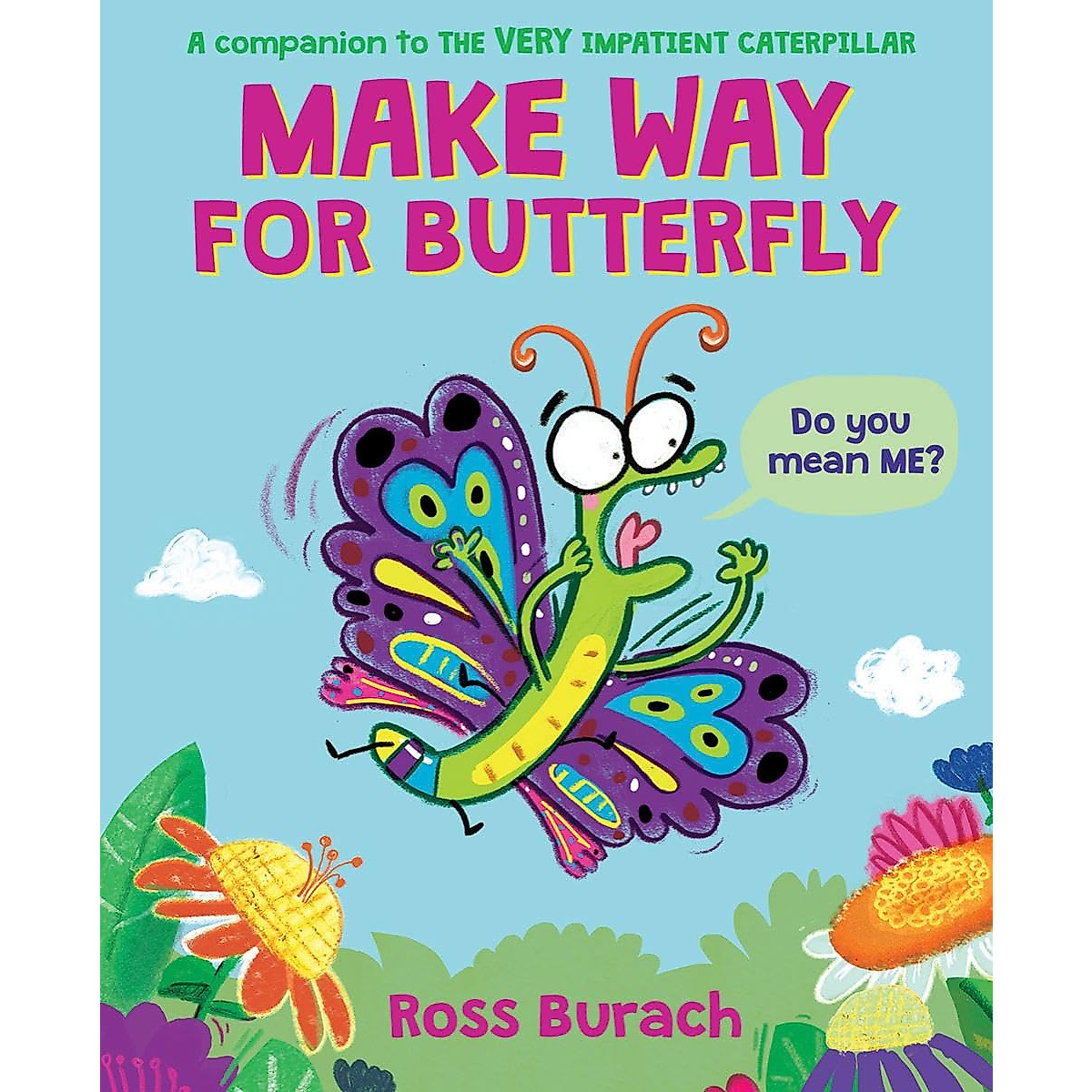 Make Way for Butterfly (A Very Impatient Caterpillar Book)