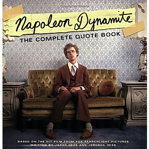 Napoleon Dynamite: The Complete Quote Book: Based on the Hit Film from Fox Searchlight Pictures