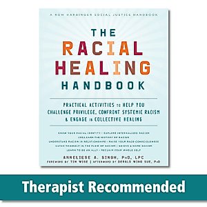 The Racial Healing Handbook: Practical Activities to Help You Challenge Privilege, Confront Systemic Racism, and Engage in Collective Healing (The Social Justice Handbook Series)